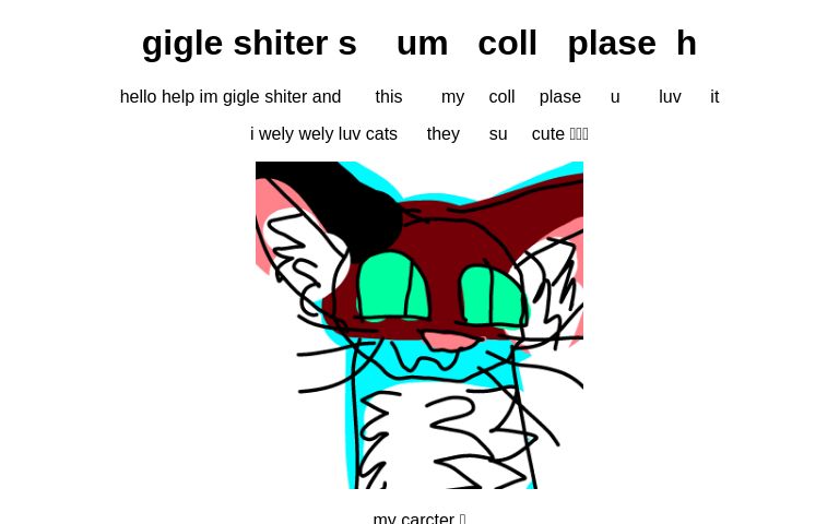 gigle shiter s um coll plase h ― Perchance Generator