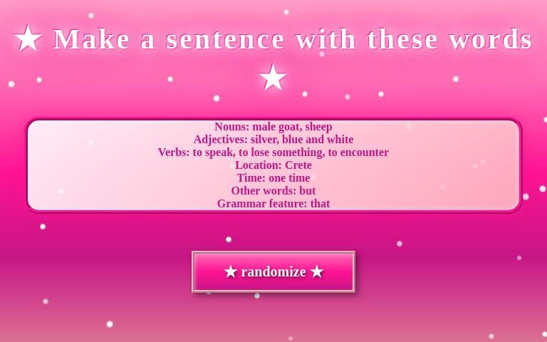 Make a sentence with these words ★ ― Perchance Generator