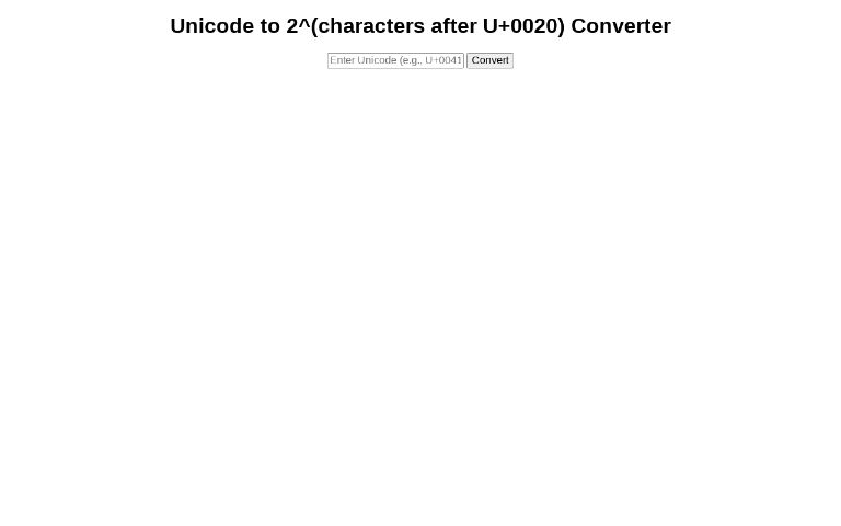 Unicode to 2^(characters after U+0020) Converter ― Perchance Generator