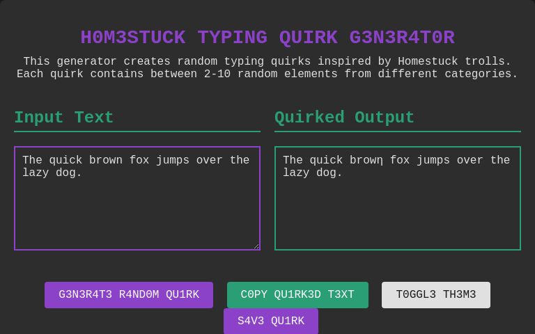 H0M3STUCK TYPING QUIRK G3N3R4T0R ― Perchance Generator