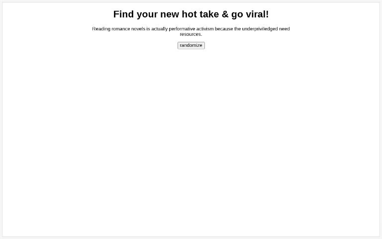 Find your new hot take & go viral! ― Perchance Generator