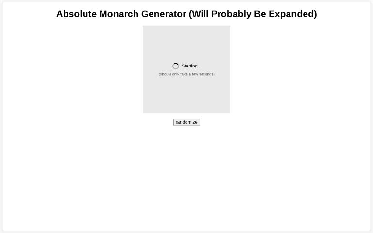 Absolute Monarch Generator (Will Probably Be Expanded)