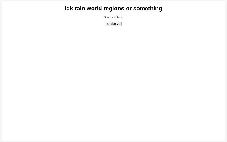 idk rain world regions or something ― Perchance Generator