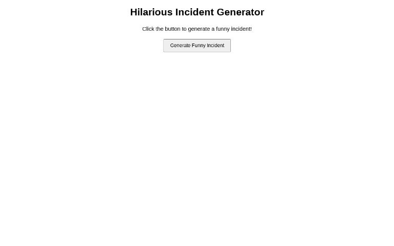 Hilarious Incident Generator