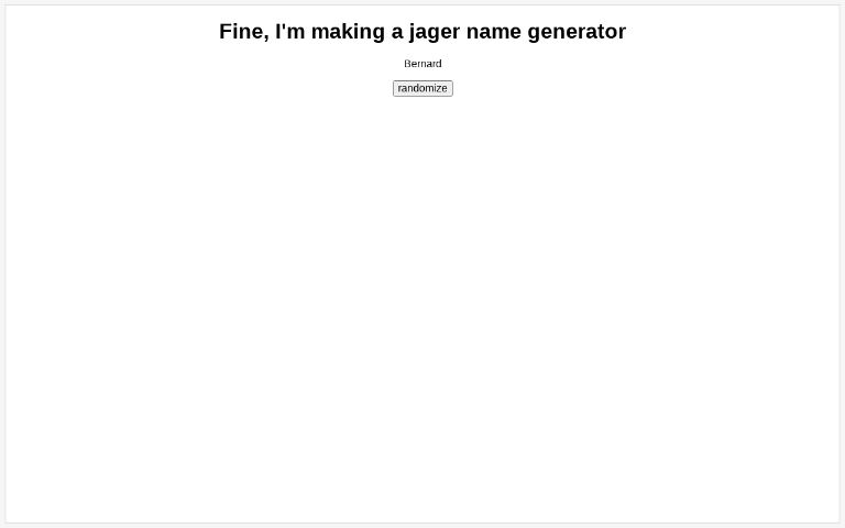 Fine, I'm making a jager name generator