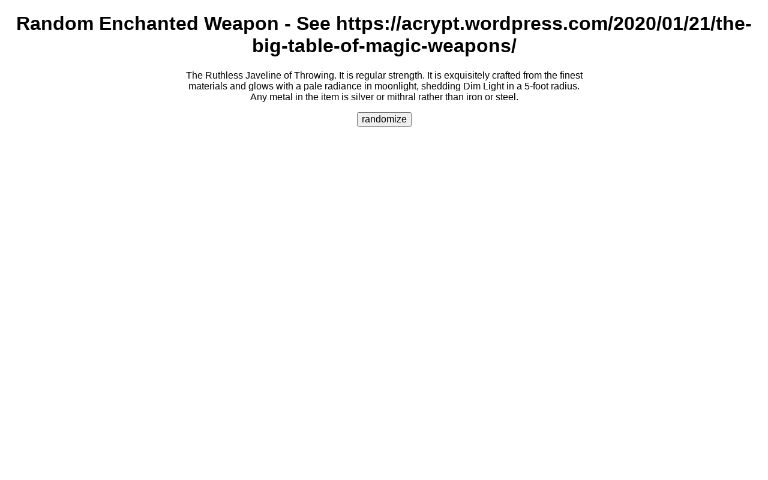 Random Enchanted Weapon - See https://acrypt.wordpress.com/2020/01/21/the-big-table-of-magic ...