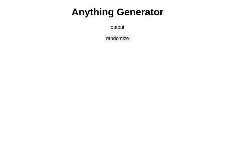 Anything Generator