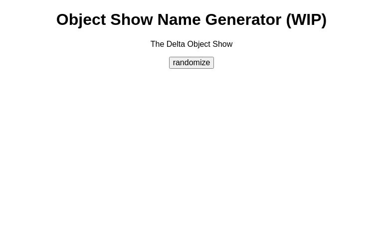 Object Show Name Generator (WIP)