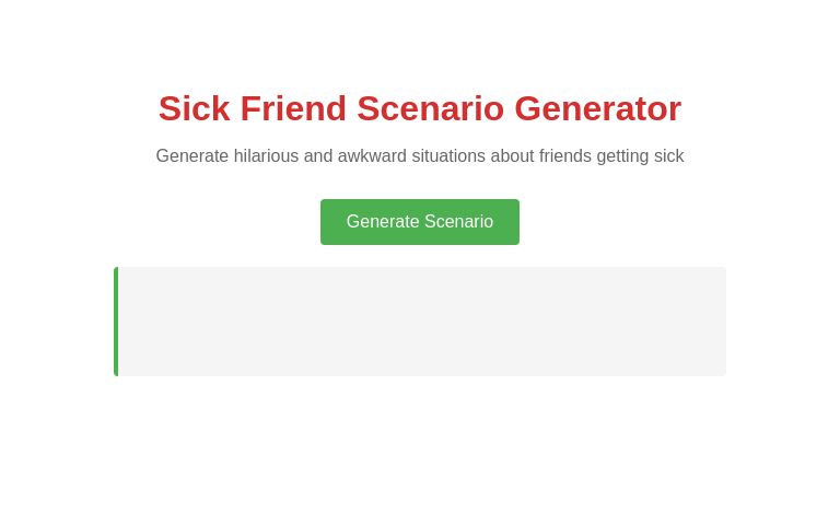 Sick Friend Scenario Generator