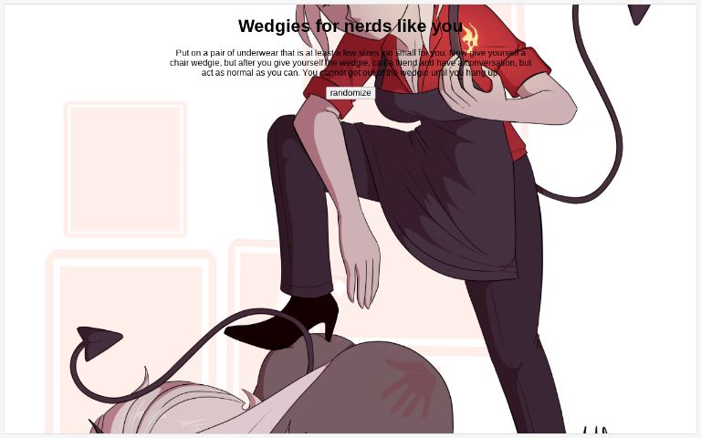 Wedgies for nerds like you ― Perchance Generator