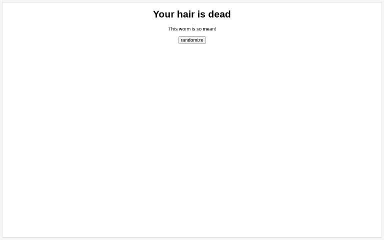 Your hair is dead ― Perchance Generator