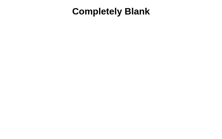 Completely Blank ― Perchance Generator