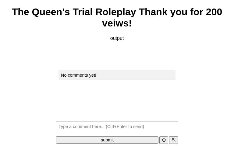 The Queen's Trial Roleplay Thank you for 200 veiws!