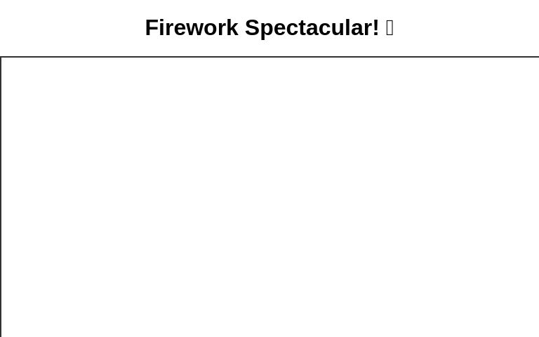 Firework Spectacular! 🎆 ― Perchance Generator