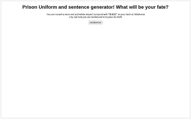 Prison Uniform and sentence generator! What will be your fate?