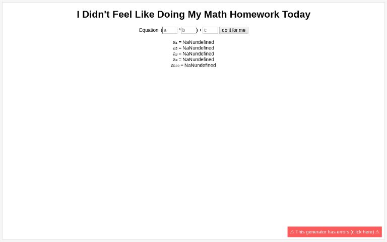 I Didn't Feel Like Doing My Math Homework Today ― Perchance Generator