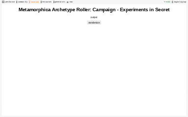 Metamorphica Archetype Roller: Campaign - Experiments in Secret ― Perchance Generator
