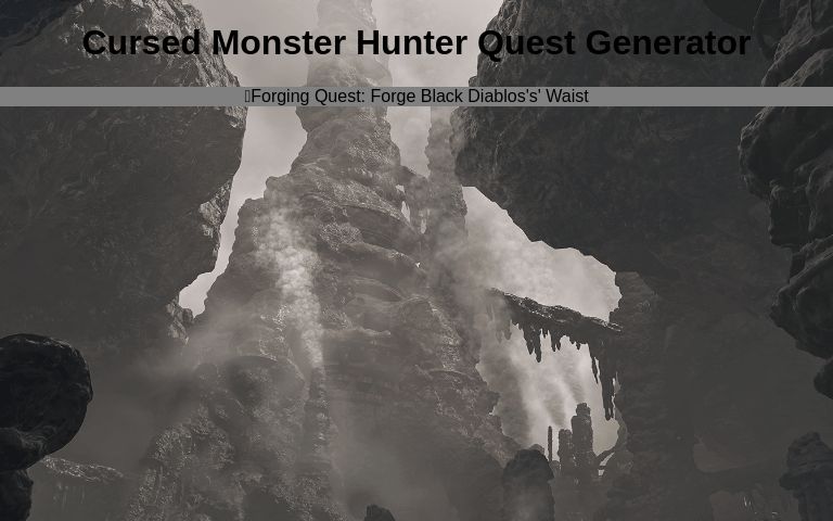 Cursed Monster Hunter Quest Generator