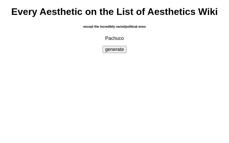 Every Aesthetic on the List of Aesthetics Wiki ― Perchance Generator