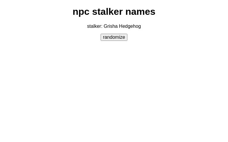 npc stalker names ― Perchance Generator