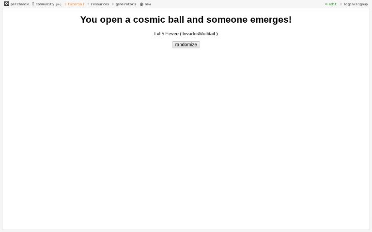 You open a cosmic ball and someone emerges! ― Perchance Generator