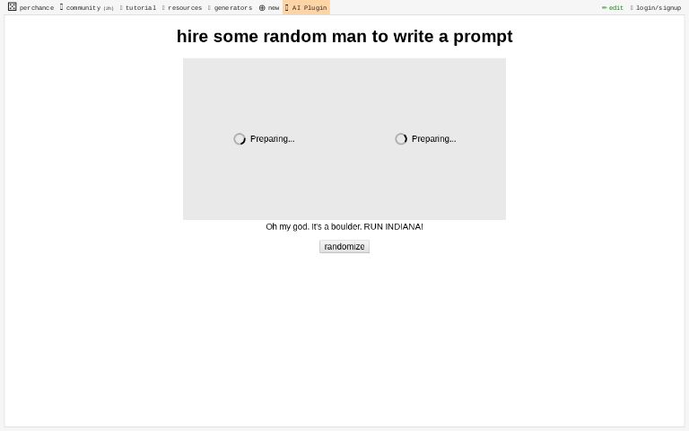 hire some random man to write a prompt ― Perchance Generator