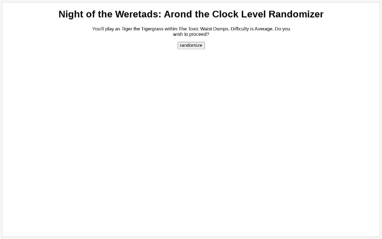 Night of the Weretads: Arond the Clock Level Randomizer ― Perchance Generator