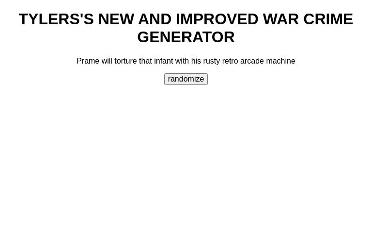 Tyler's war crime generator