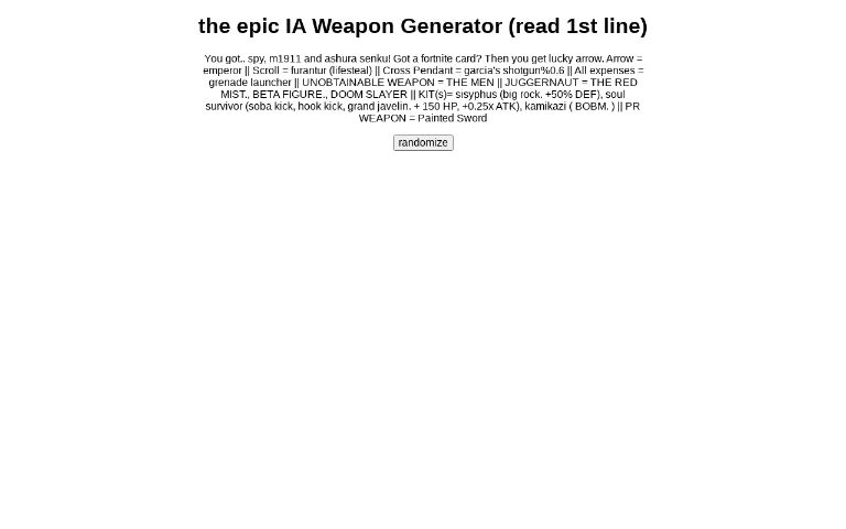 the epic IA Weapon Generator (read 1st line)
