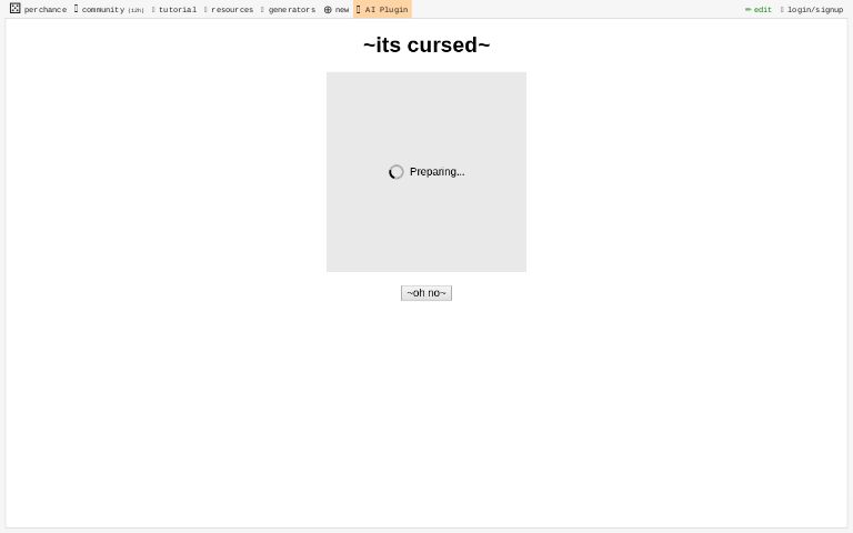 ~its cursed~ ― Perchance Generator