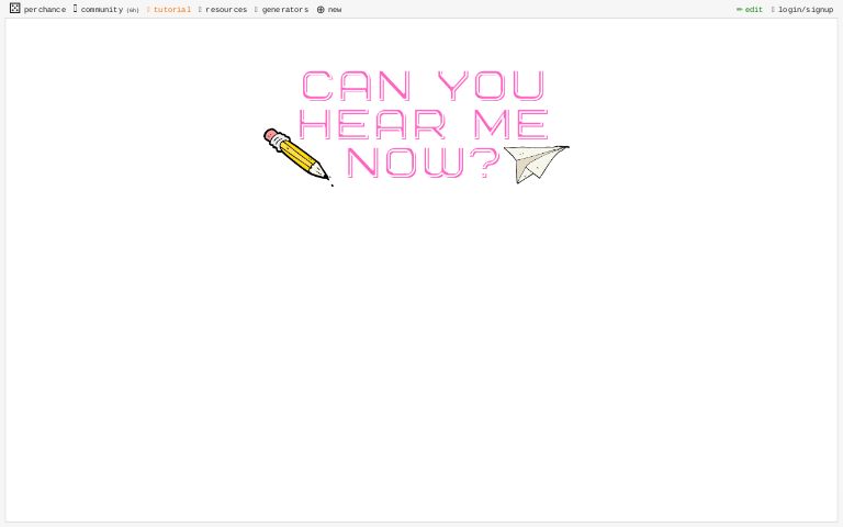 Can You Hear Me Now? ― Perchance Generator