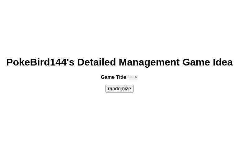 PokeBird144's Detailed Management Game Idea ― Perchance Generator