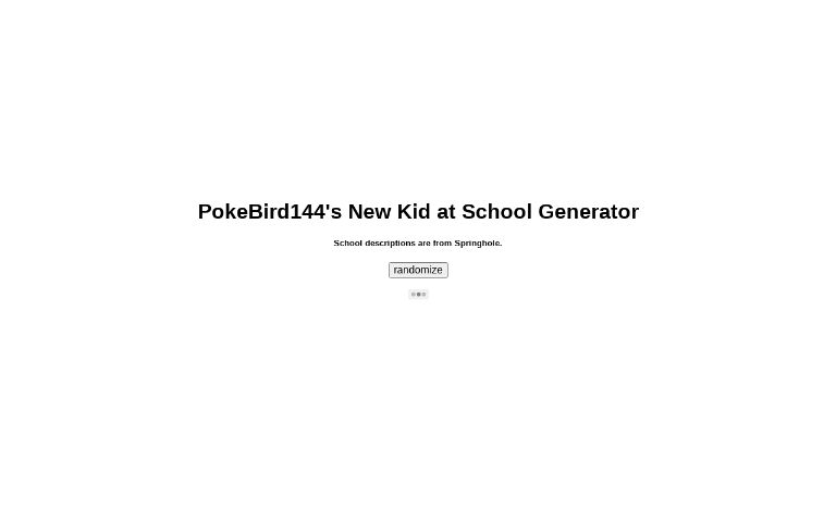 PokeBird144's New Kid at School Generator