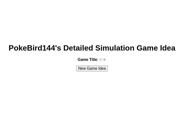 PokeBird144's Detailed Simulation Game Idea ― Perchance Generator