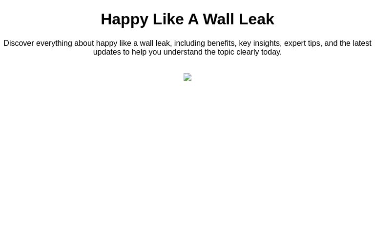 Happy Like A Wall Leak ― Perchance Generator