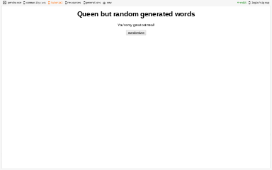 Queen but random generated words