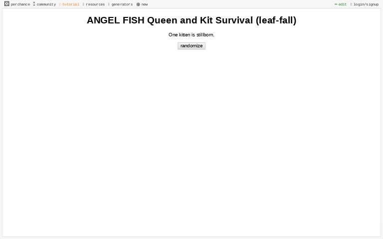 ANGEL FISH Queen and Kit Survival (leaf-fall) ― Perchance Generator