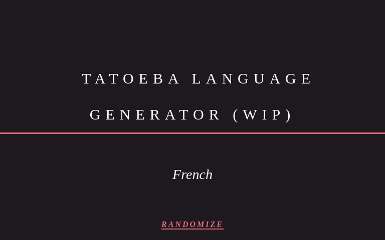 Random Tatoeba Language Generator (WIP)