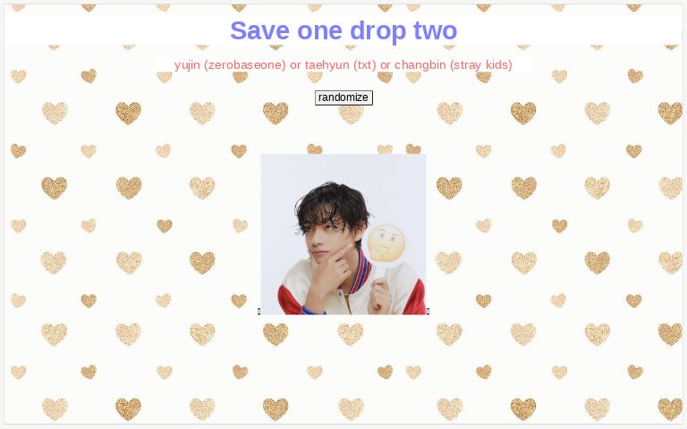 Save one drop two ― Perchance Generator