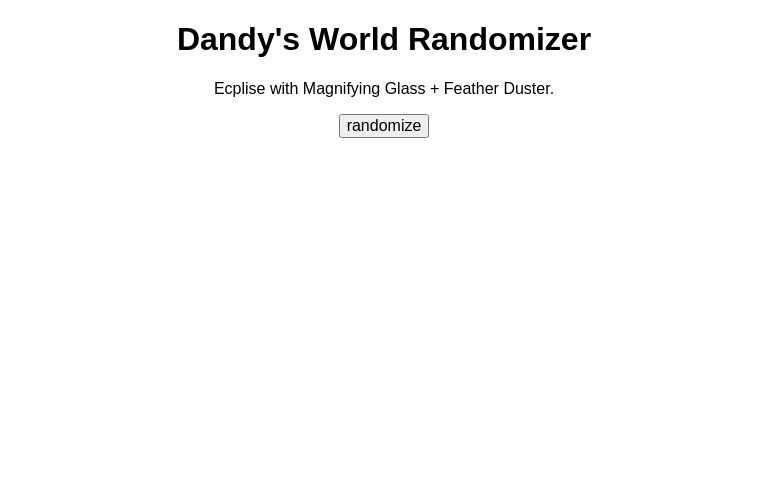 Dandy's World Randomizer ― Perchance Generator