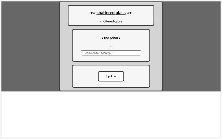.∙• shattered glass •∙. ― Perchance Generator