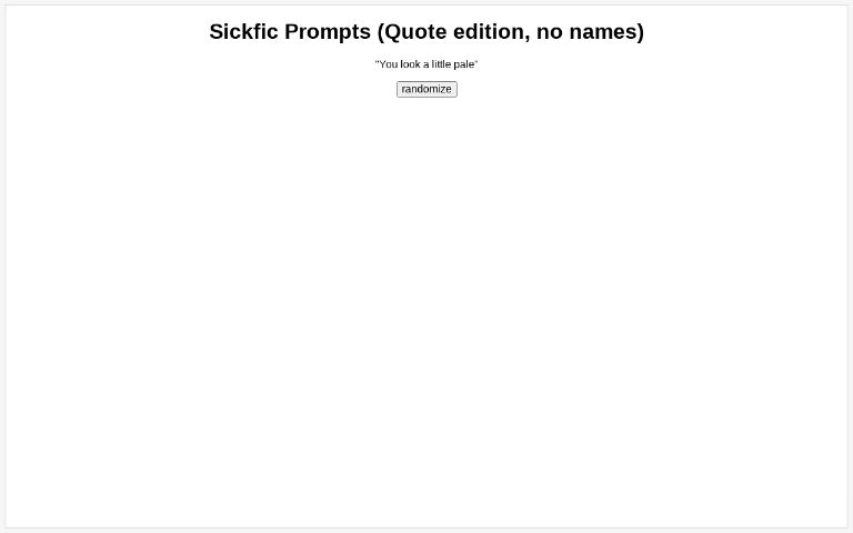 Sickfic Prompts (Quote edition, no names) ― Perchance Generator