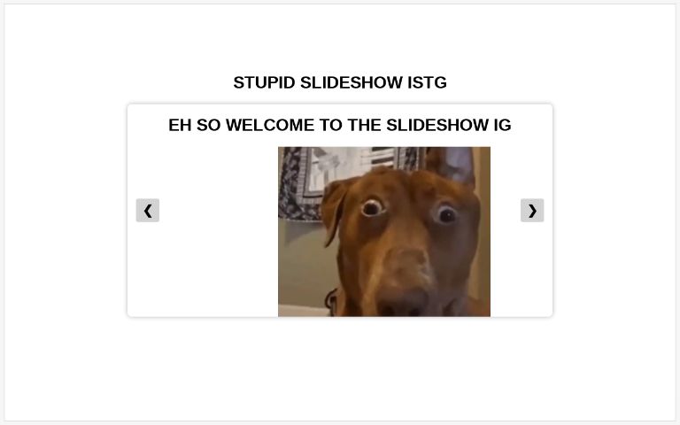 STUPID SLIDESHOW ISTG ― Perchance Generator