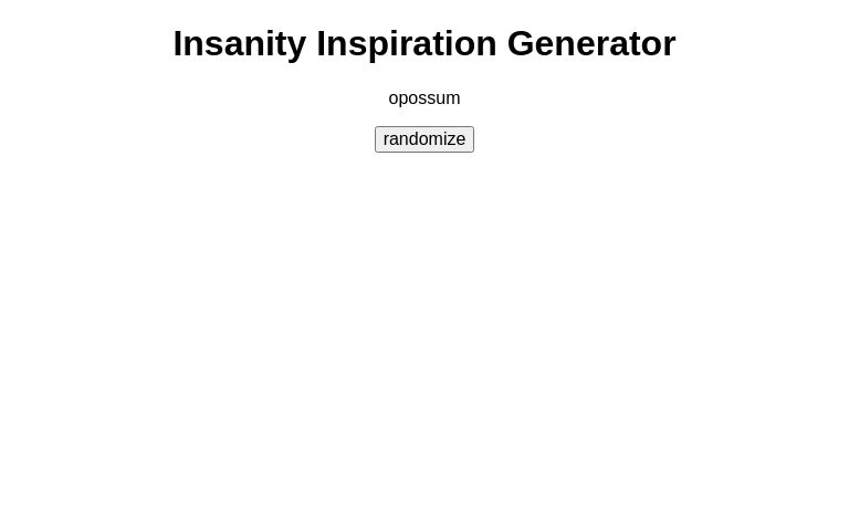 Insanity Inspiration Generator