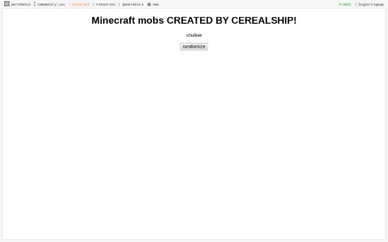 Minecraft mobs CREATED BY CEREALSHIP! ― Perchance Generator