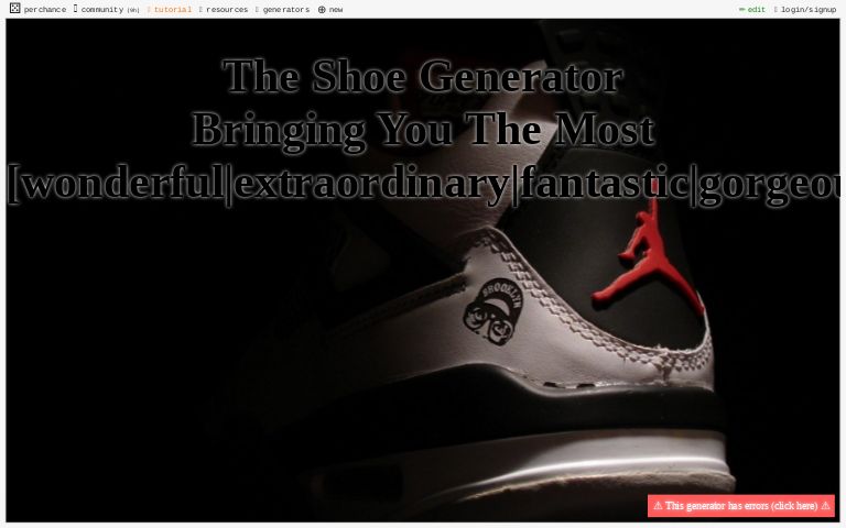 The Shoe GeneratorBringing You The Most [wonderful|extraordinary|fantastic|gorgeous|i