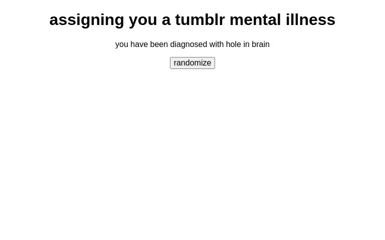 assigning you a tumblr mental illness ― Perchance Generator