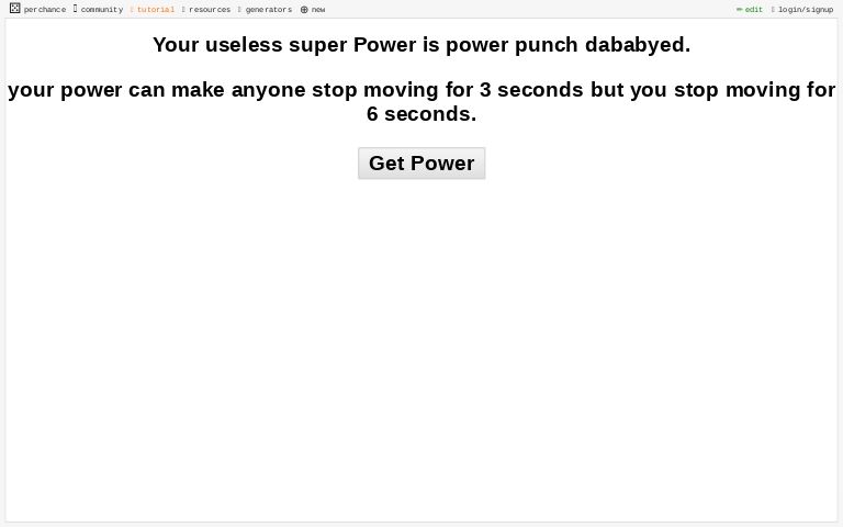 Your useless super Power is water done effect. ― Perchance Generator