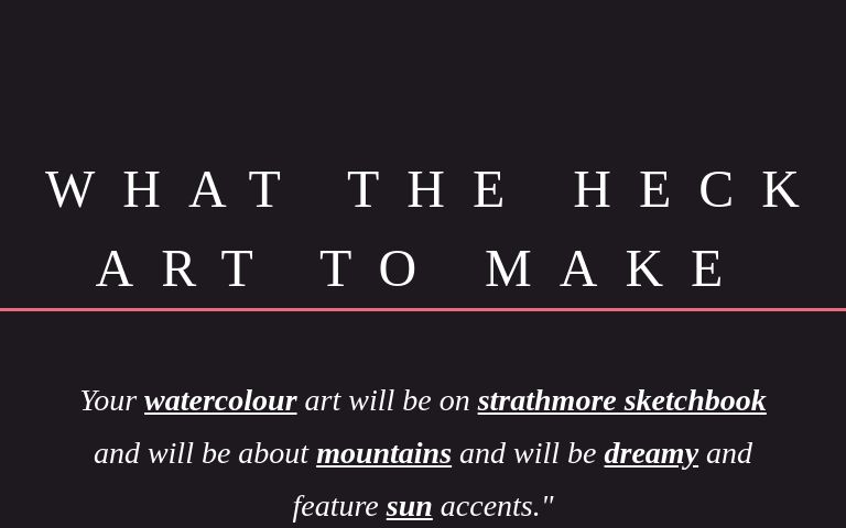 What the heck art to make ― Perchance Generator