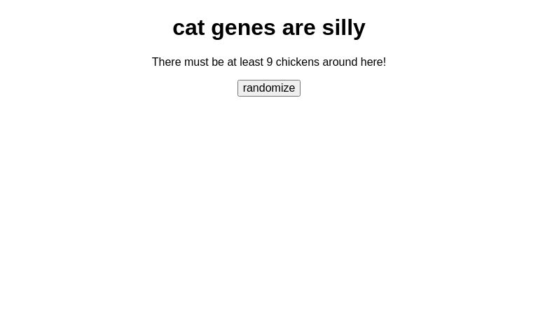 cat genes are silly ― Perchance Generator